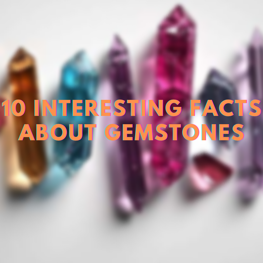 10 Interesting Facts About Gemstones – Ravia Jewels